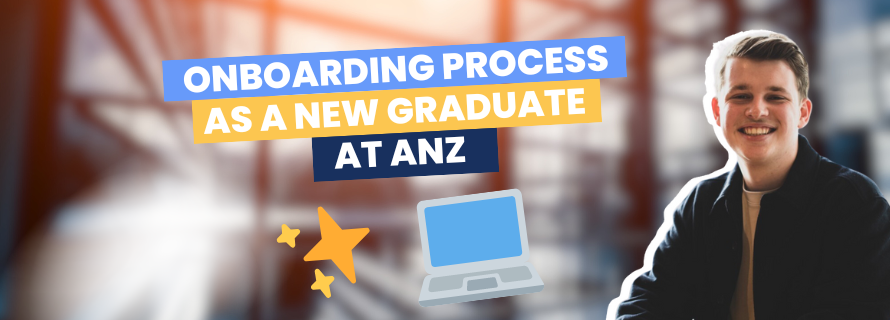How is the onboarding process as a new graduate at ANZ?